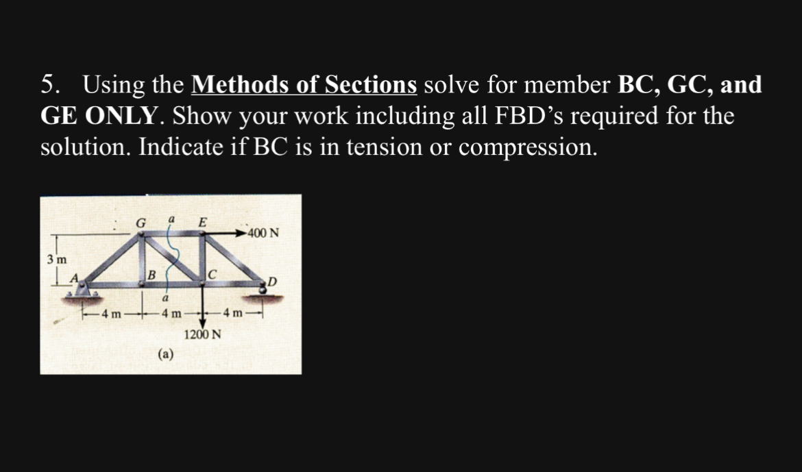 Solved Using the Methods of Sections solve for member BC, | Chegg.com