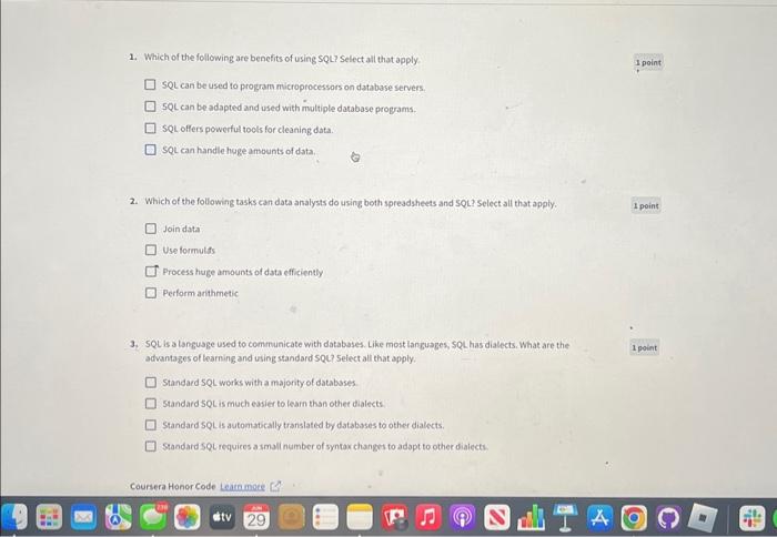 Solved 1. Which of the following are benefits of using SQL? | Chegg.com