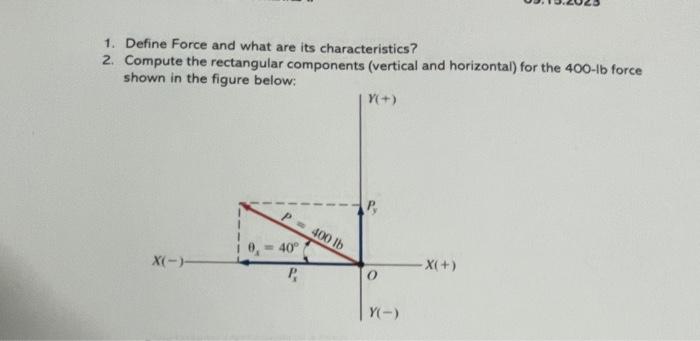 Solved 1. Define Force and what are its characteristics? 2. | Chegg.com
