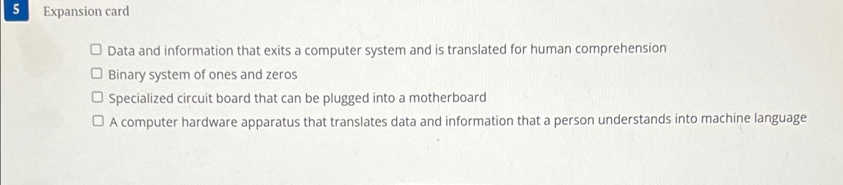 Solved 5 ﻿Expansion cardData and information that exits a | Chegg.com