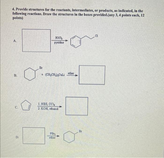Solved 4. Provide structures for the reactants, | Chegg.com