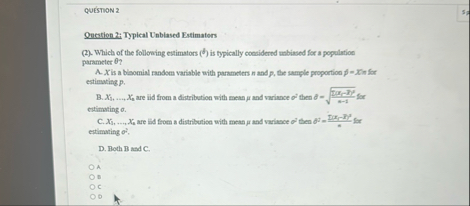 Solved QUESTION 2Oncotion 2: Typical Unblased Estimators(2). | Chegg.com