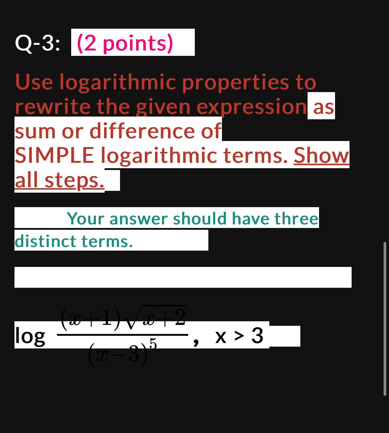 Solved Q-3: (2 ﻿points)Use logarithmic properties to rewrite | Chegg.com