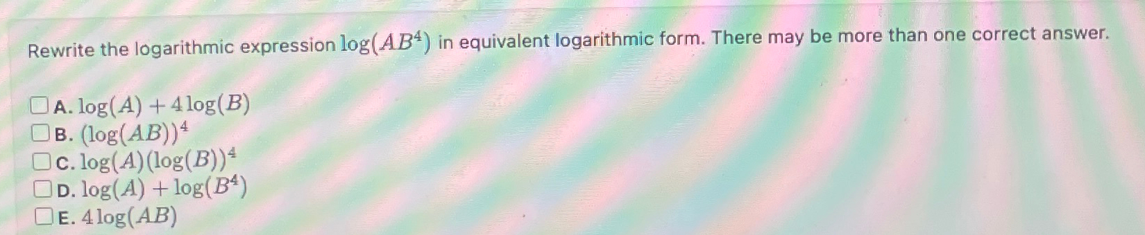 Solved Rewrite the logarithmic expression log(AB4) ﻿in | Chegg.com