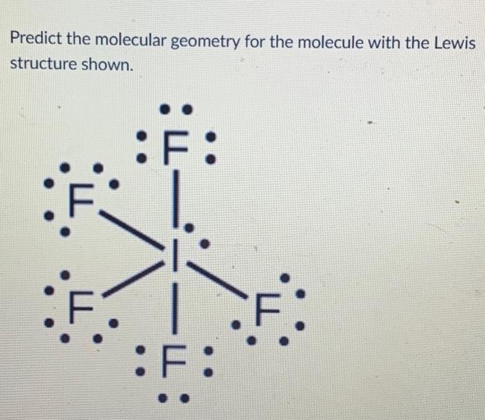 Solved Predict the molecular geometry for the molecule with | Chegg.com