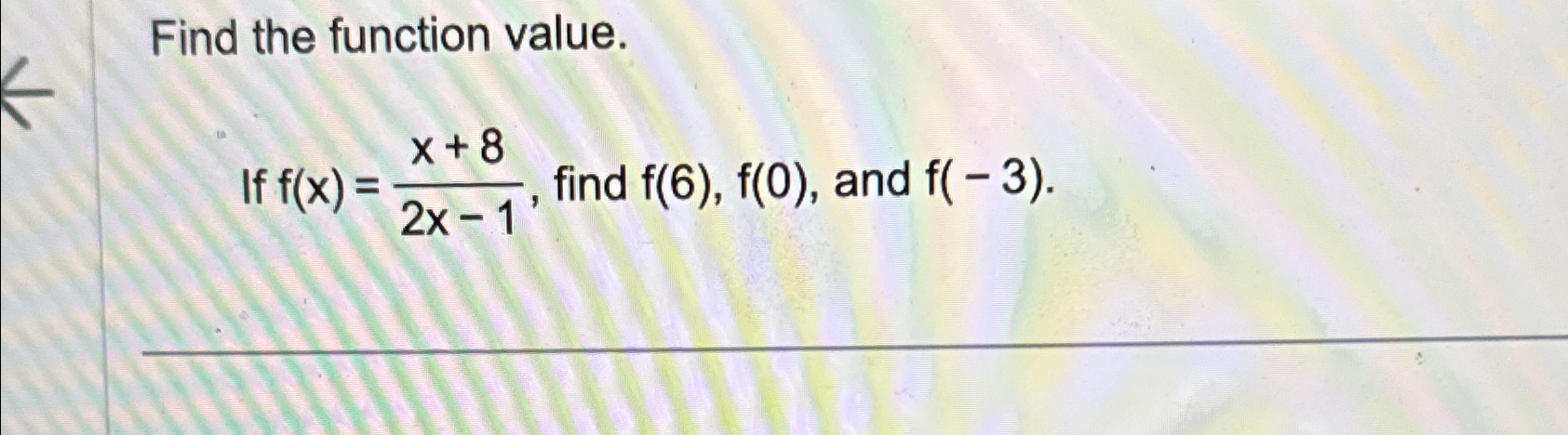 Solved Find the function value.If f(x)=x+82x-1, ﻿find | Chegg.com