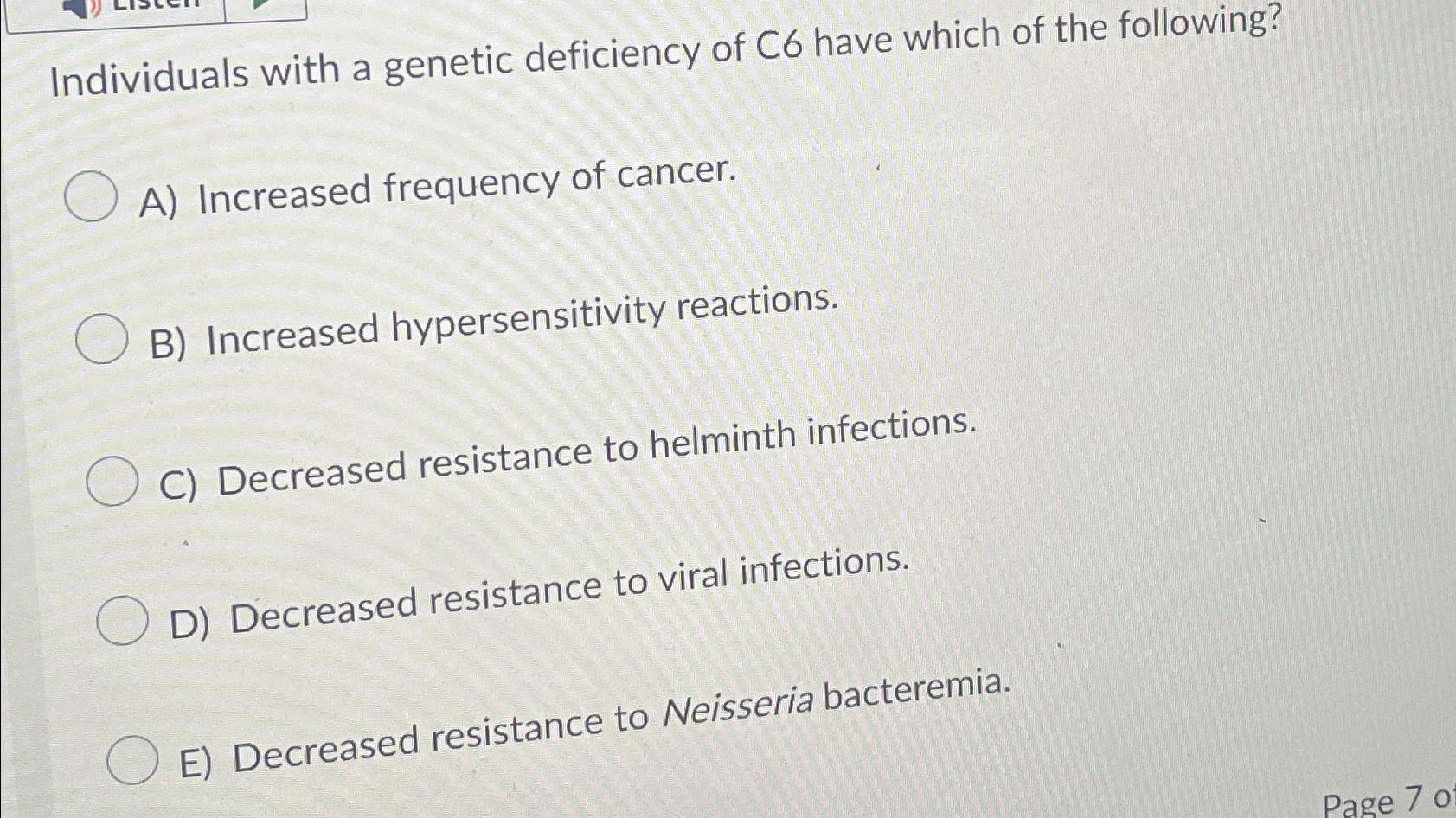 Solved Individuals with a genetic deficiency of C6 ﻿have | Chegg.com