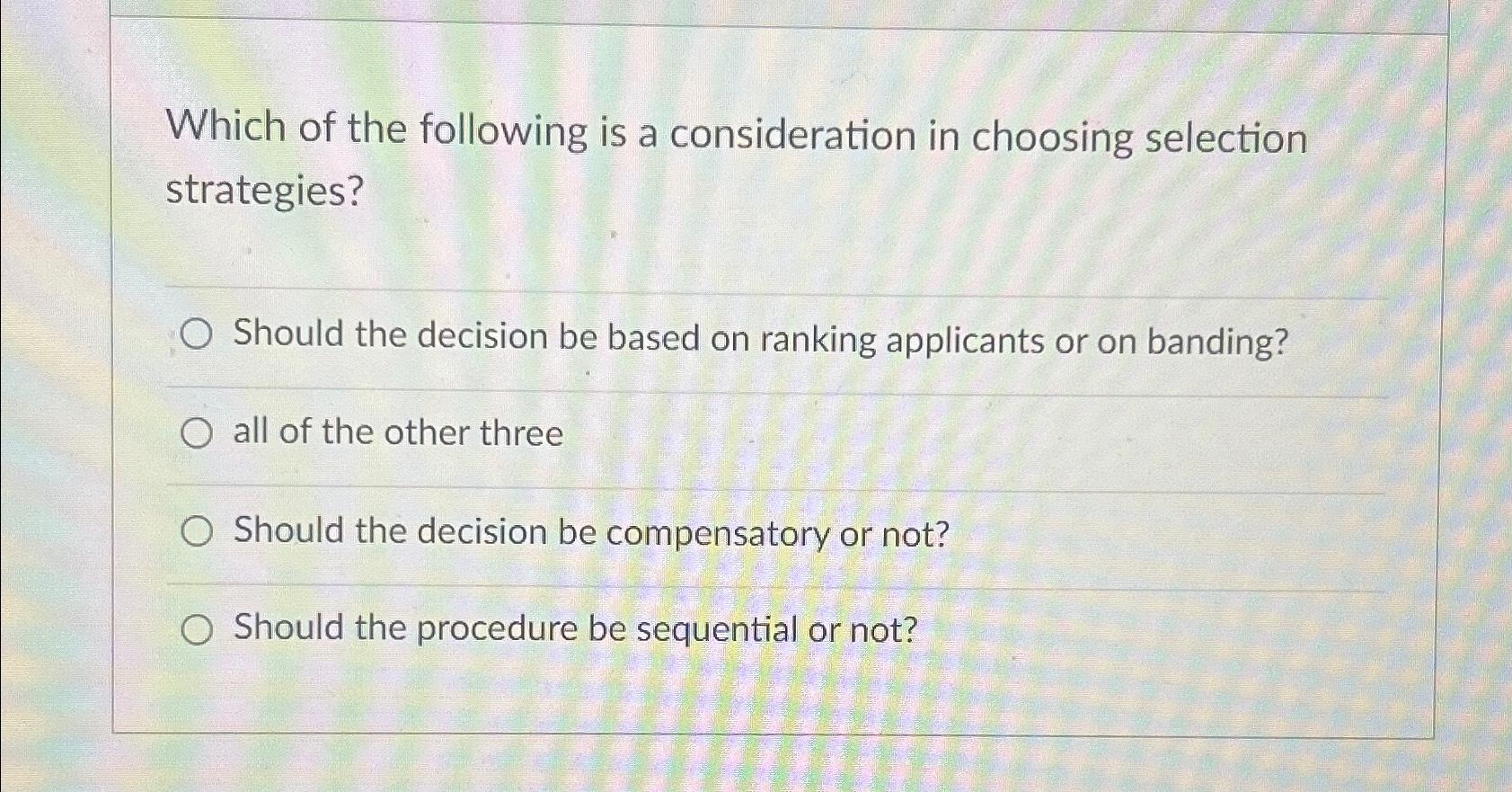 Solved Which of the following is a consideration in choosing | Chegg.com