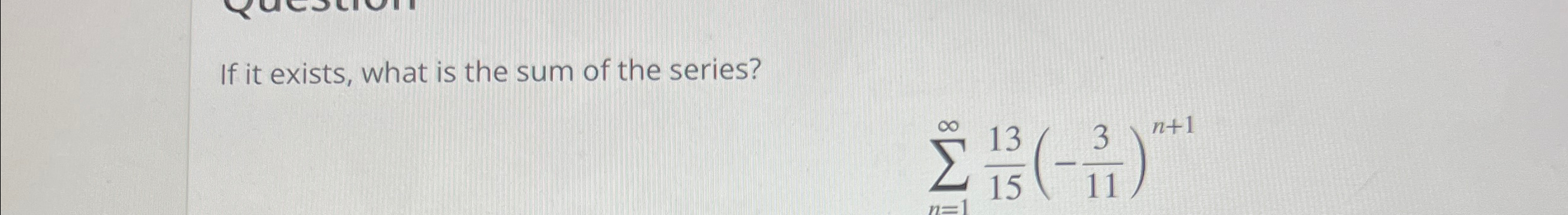 Solved If it exists, what is the sum of the | Chegg.com