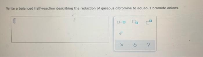 Solved Write a balanced half-reaction describing the | Chegg.com