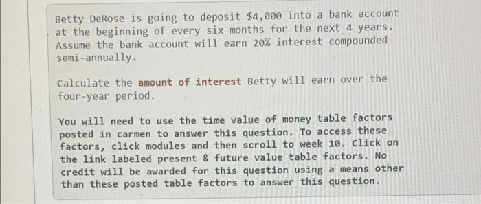 Solved Betty DeRose is going to deposit $4,000 into a bank | Chegg.com