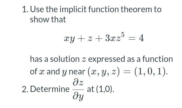 Solved 1. Use the implicit function theorem to show that xy | Chegg.com