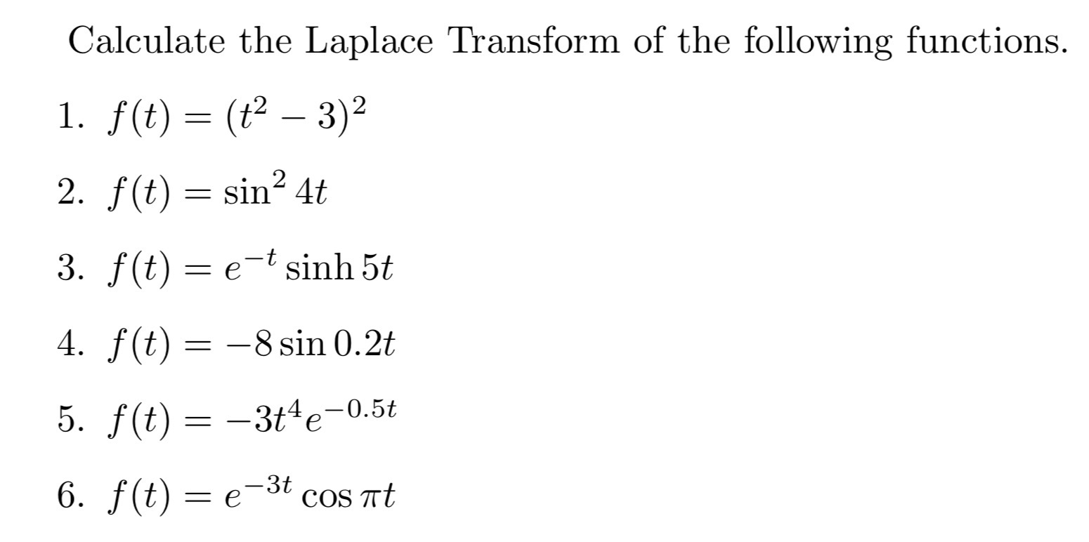Solved Calculate the Laplace Transform of the following | Chegg.com
