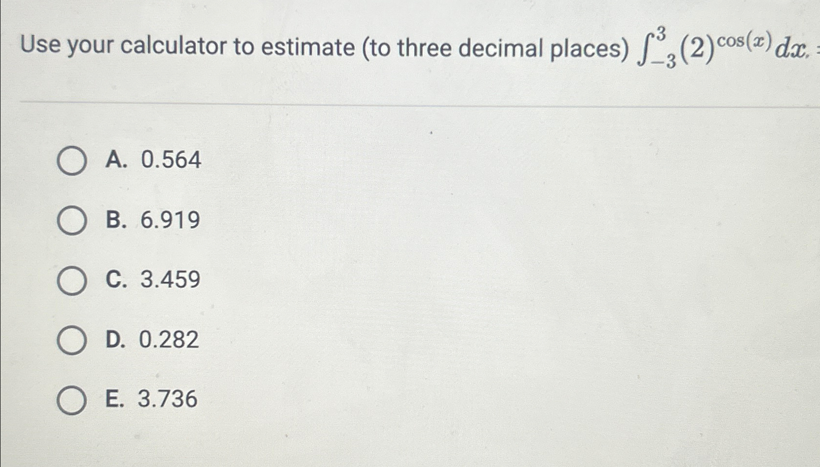 Solved Use your calculator to estimate (to three decimal | Chegg.com