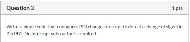 Solved Question 3 1 pts Write a simple code that configures | Chegg.com