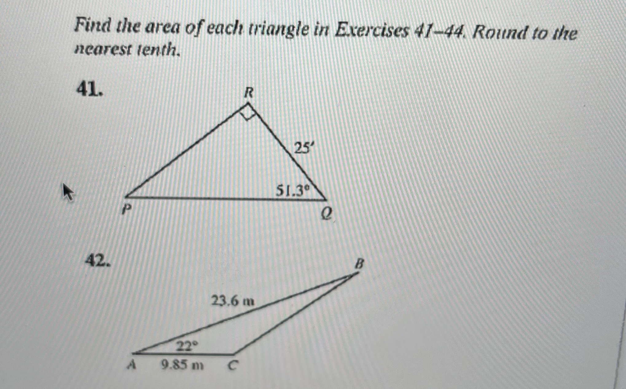 Solved Find the area of each triangle in Exercises 41-44. | Chegg.com Solved Find the area of each triangle in Exercises 41-44. | Chegg.com