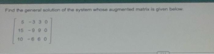 Solved Find the general solution of the system whose | Chegg.com