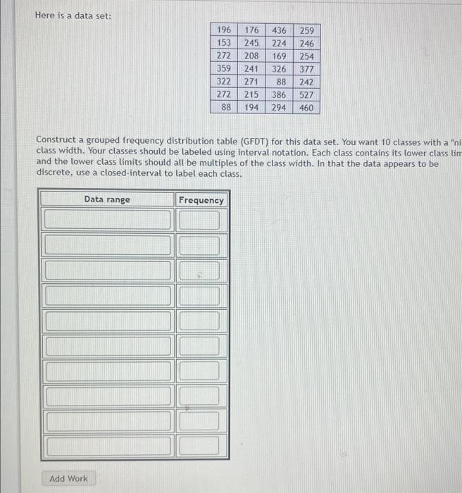 Solved Here is a data set: Construct a grouped frequency | Chegg.com