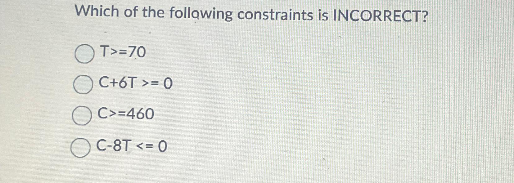Solved Which of the following constraints is | Chegg.com