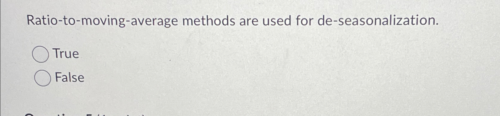 Solved Ratio-to-moving-average methods are used for | Chegg.com
