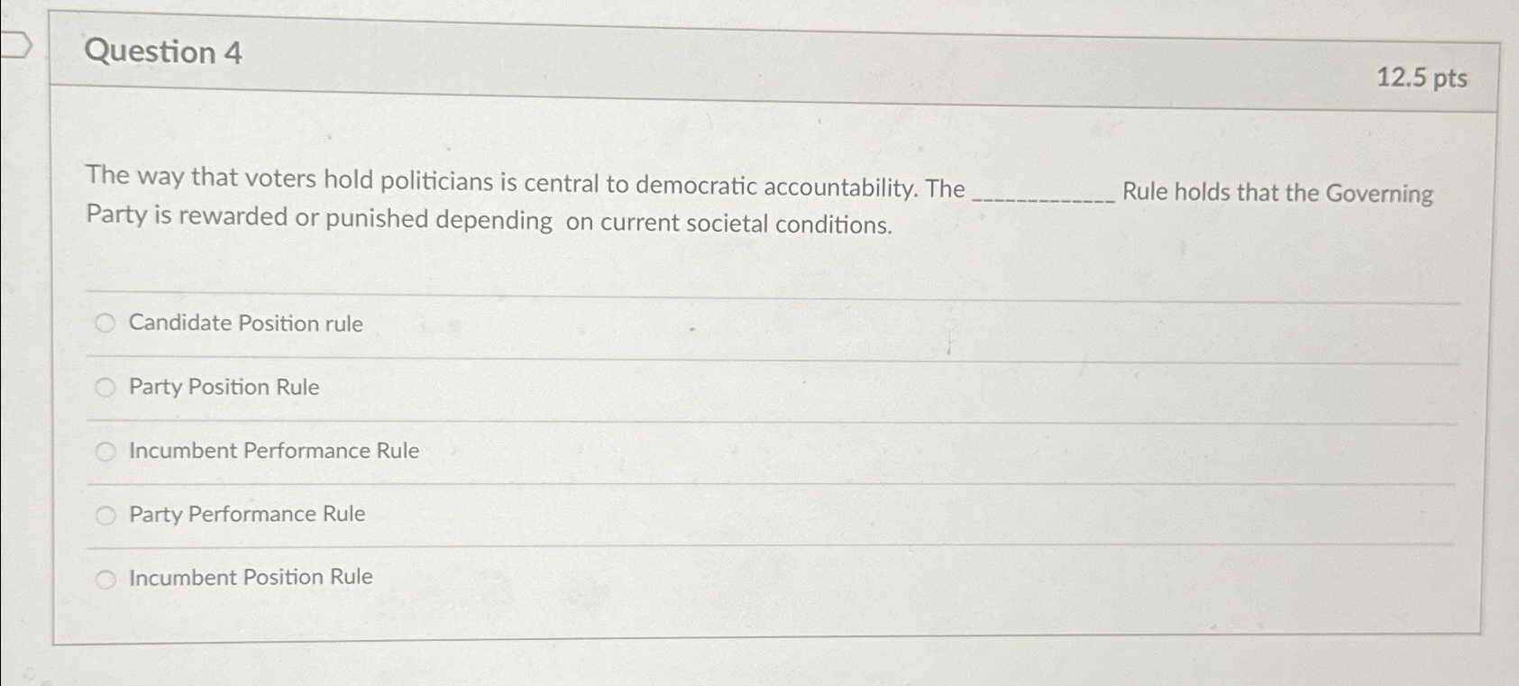 Question 412.5ptsThe way that voters hold politicians | Chegg.com