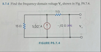 Solved 8.7.4 ﻿Find the frequency-domain voltage Vo ﻿shown in | Chegg.com