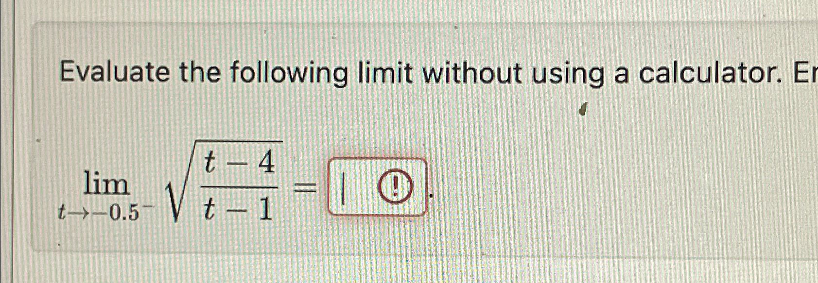 Solved Evaluate the following limit without using a | Chegg.com
