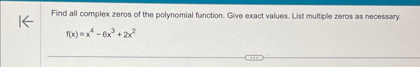 Solved Find all complex zeros of the polynomial function. | Chegg.com