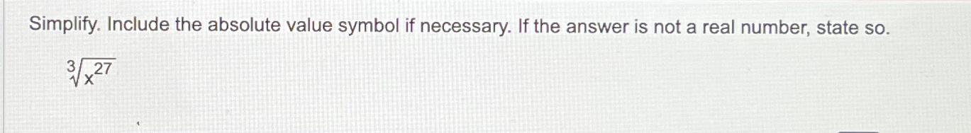 Solved Simplify. Include the absolute value symbol if | Chegg.com