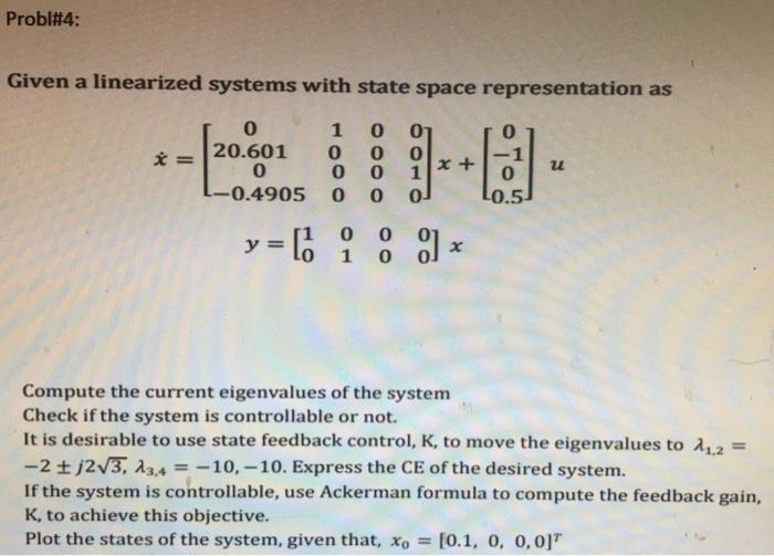 Solved Probl#4: Given a linearized systems with state space | Chegg.com