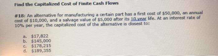 Solved Find the Capitalized Cost of Finite Cash Flows #18: | Chegg.com