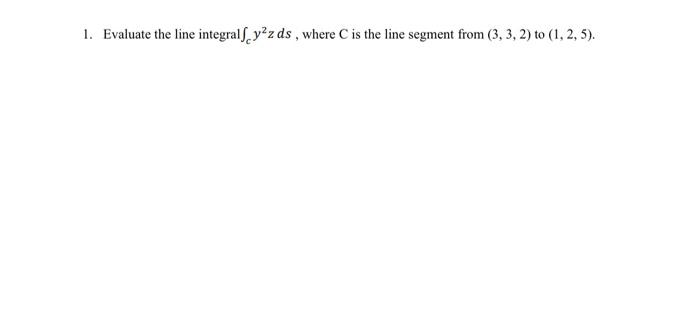 Solved #2 w131. Evaluate the line integralf y²z ds, where C | Chegg.com