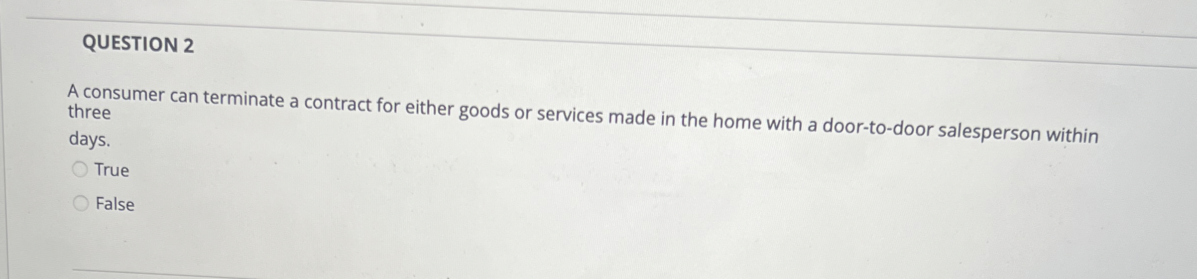 Solved QUESTION 2A consumer can terminate a contract for | Chegg.com