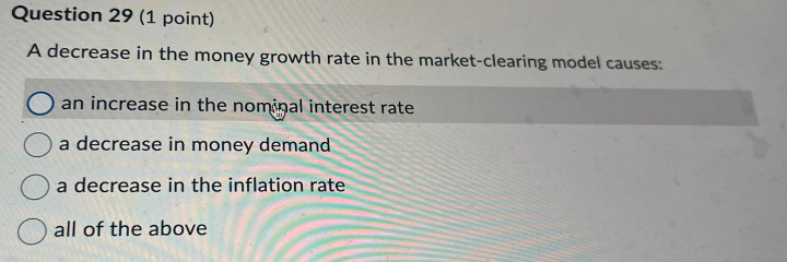 Solved Question 29 (1 ﻿point)A decrease in the money growth | Chegg.com