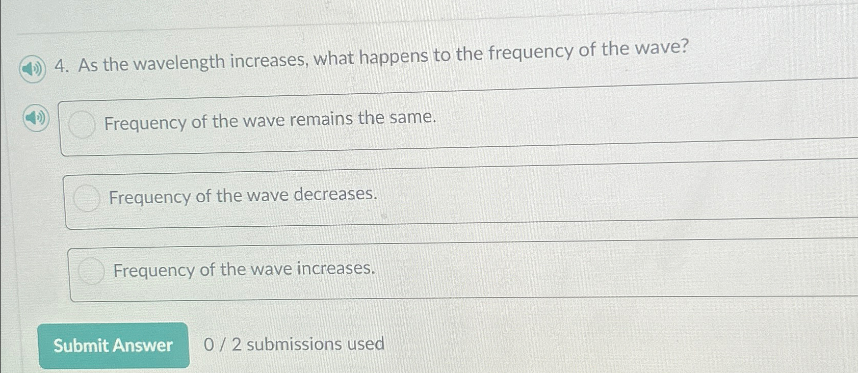 Solved As the wavelength increases, what happens to the | Chegg.com