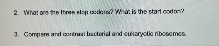 Solved 2. What are the three stop codons? What is the start | Chegg.com