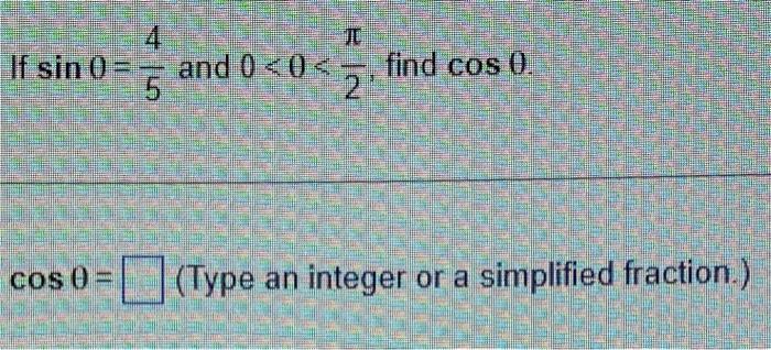 Solved If sinθ=54 and 0