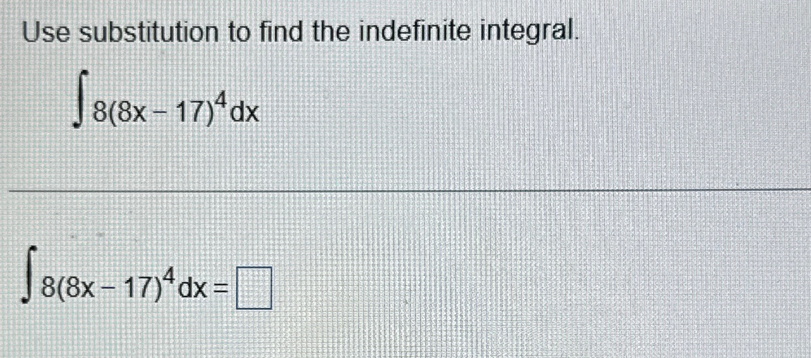 Solved Use substitution to find the indefinite | Chegg.com