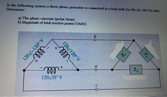 Solved In the following system a three-phase generator is | Chegg.com