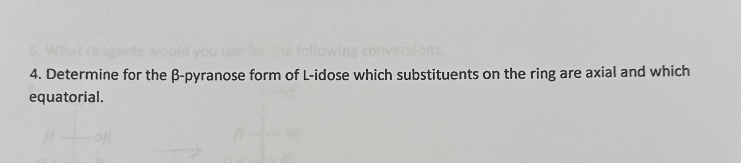 Solved Determine for the β-pyranose form of L-idose which | Chegg.com