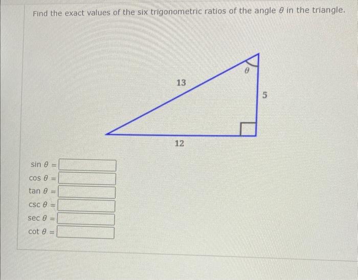 Solved Find the exact values of the six trigonometric ratios | Chegg.com