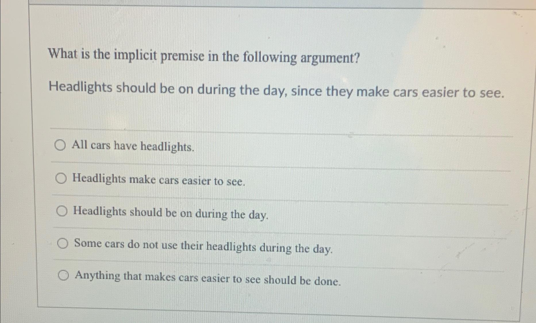 What is the implicit premise in the following | Chegg.com