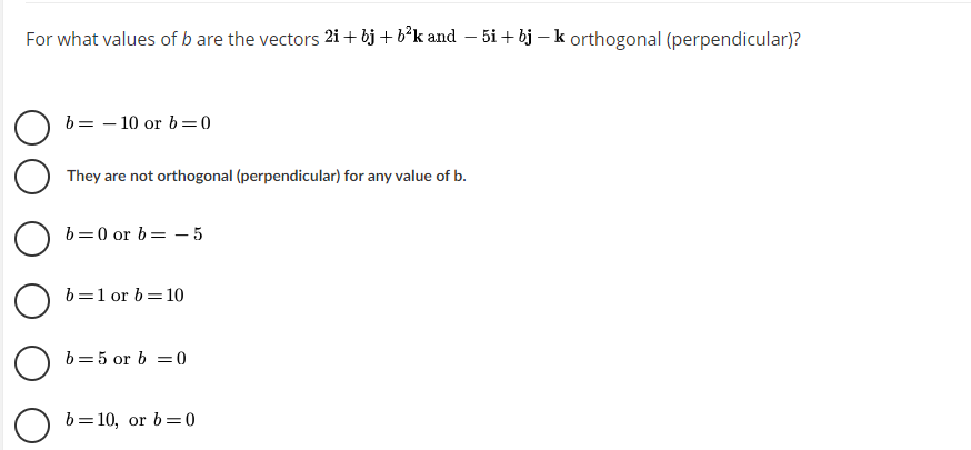 Solved For what values of b ﻿are the vectors 2i+bj+b2k ﻿and | Chegg.com