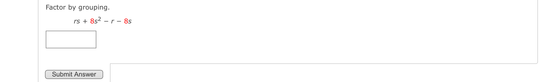 Solved Factor by grouping.rs+8s2-r-8s | Chegg.com