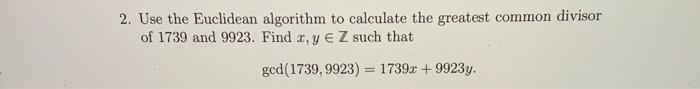 Solved 2. Use the Euclidean algorithm to calculate the | Chegg.com