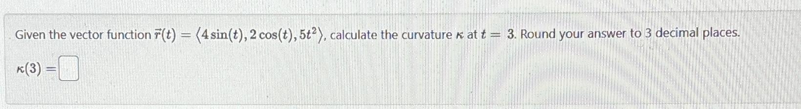 Solved Given the vector function | Chegg.com
