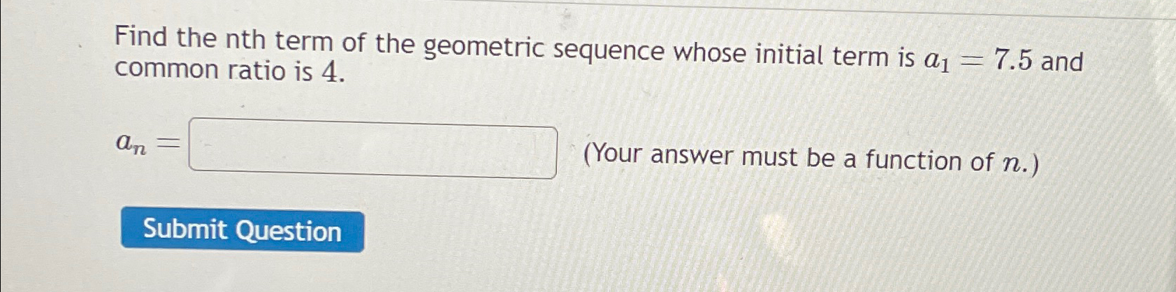 Solved Find the nth term of the geometric sequence whose | Chegg.com
