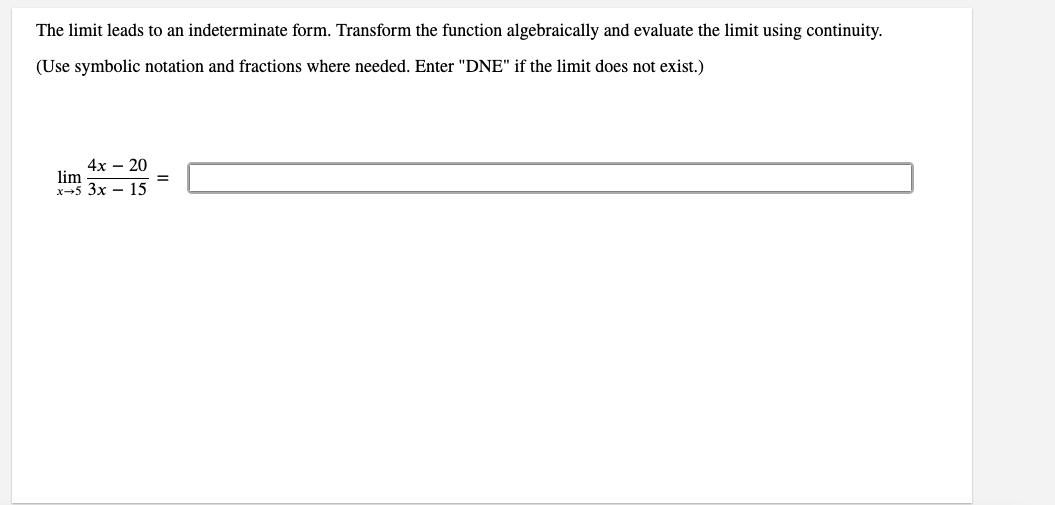 Solved The limit leads to an indeterminate form. Transform | Chegg.com