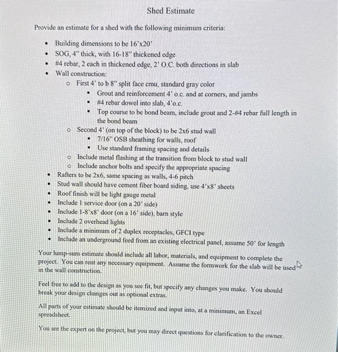 Solved Shed Estimate rovide an estimate for a shed with the | Chegg.com