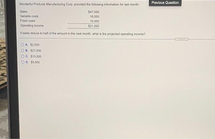 Solved If sales reduce to half of the amount what is the | Chegg.com